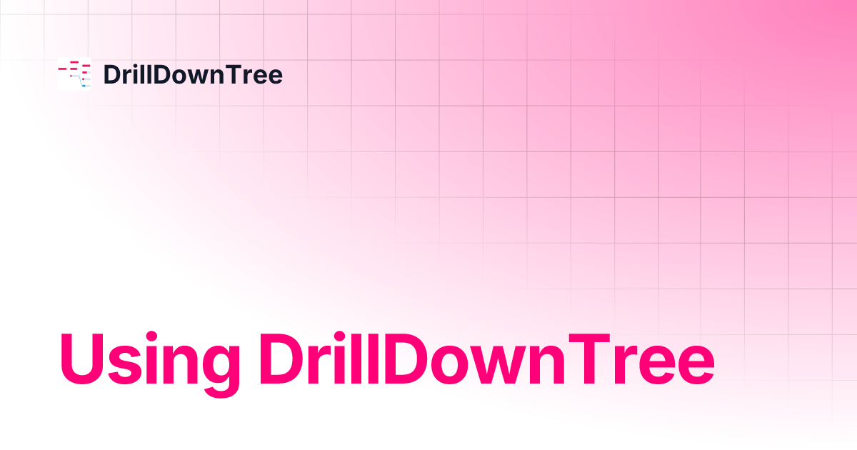 Using DrillDownTree | DrillDownTree