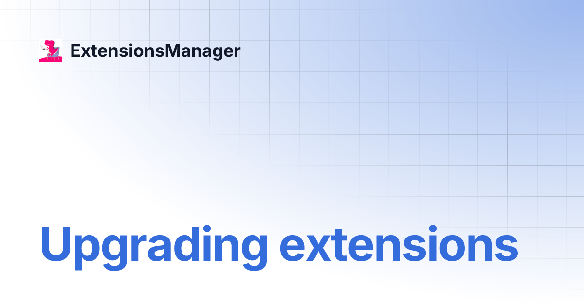 Upgrade extensions | ExtensionsManager