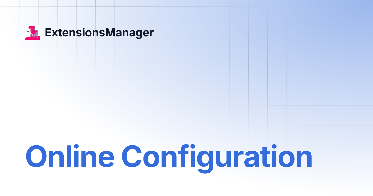 Online Configuration | ExtensionsManager