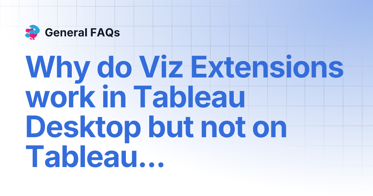 Why do Viz Extensions work in Tableau Desktop but not on Tableau Server ...