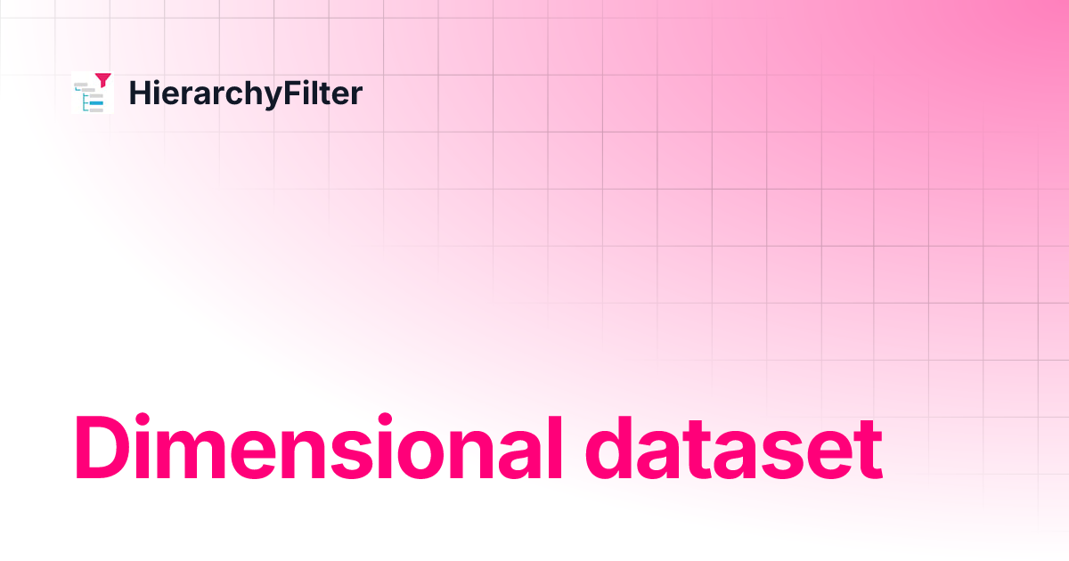 Dimensional dataset | HierarchyFilter
