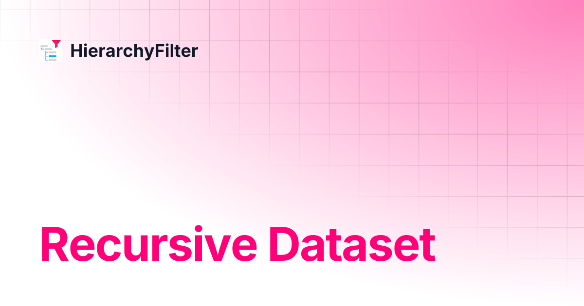 Hierarchical Dataset | HierarchyFilter