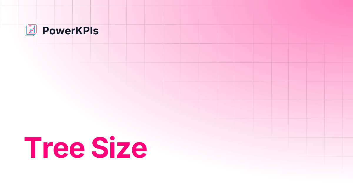 Tree Size | PowerKPIs