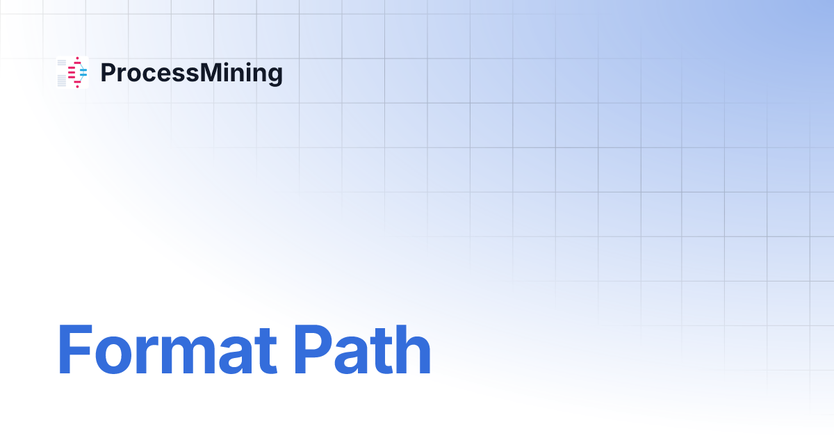 Format Path | ProcessMining