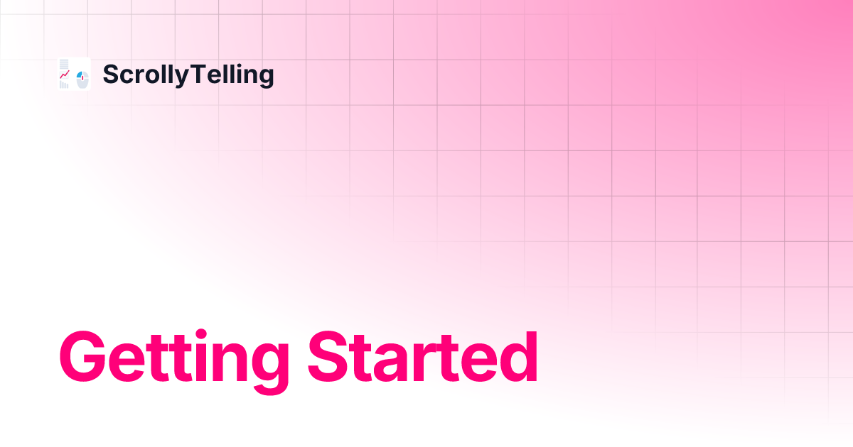 Getting Started | ScrollyTelling
