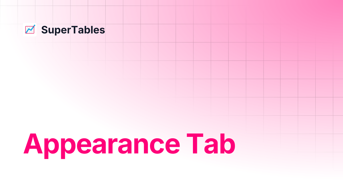 Appearance Tab | SuperTables
