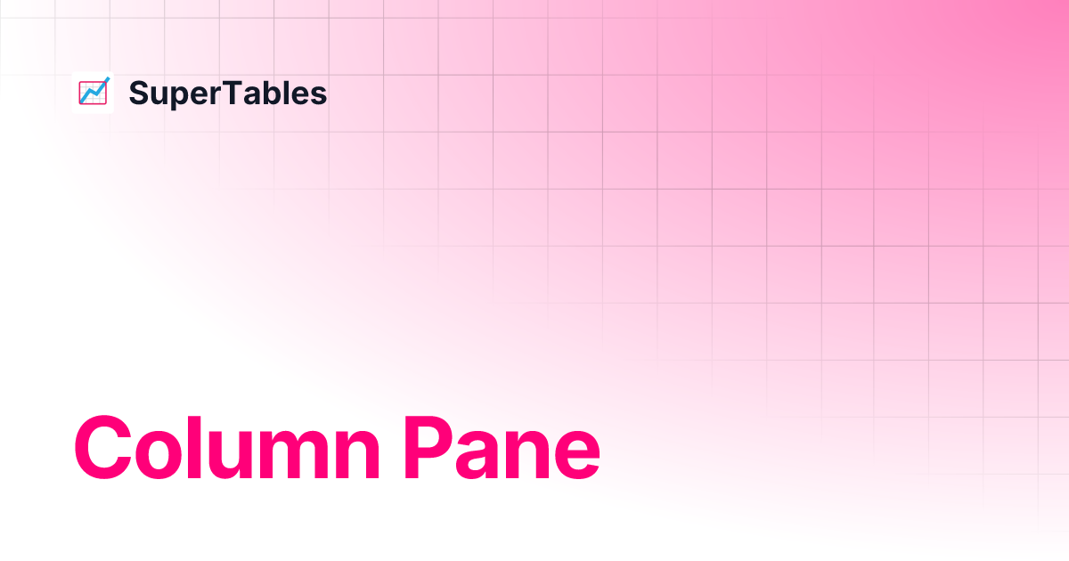 Column Pane | SuperTables
