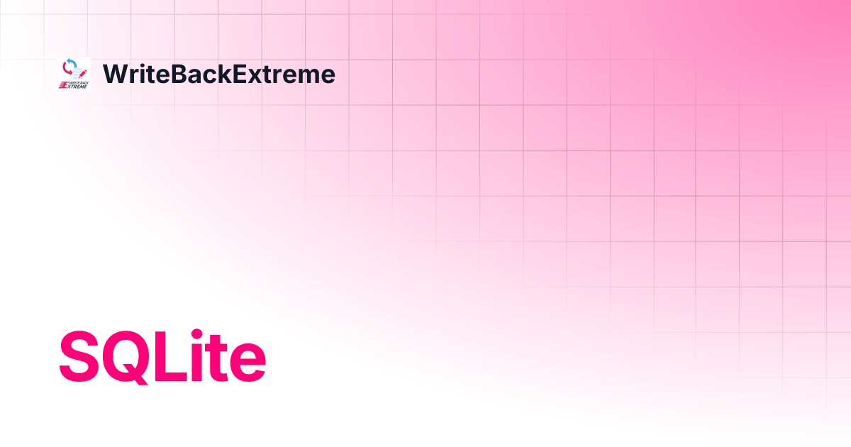 SQLite | WriteBackExtreme