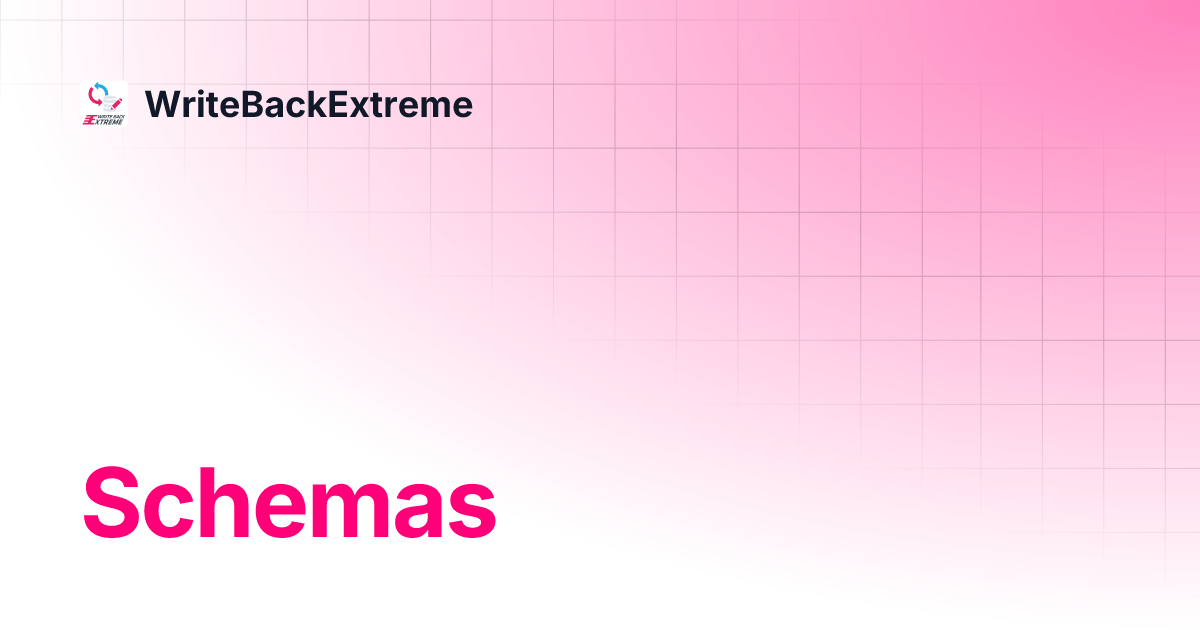 Schemas | WriteBackExtreme
