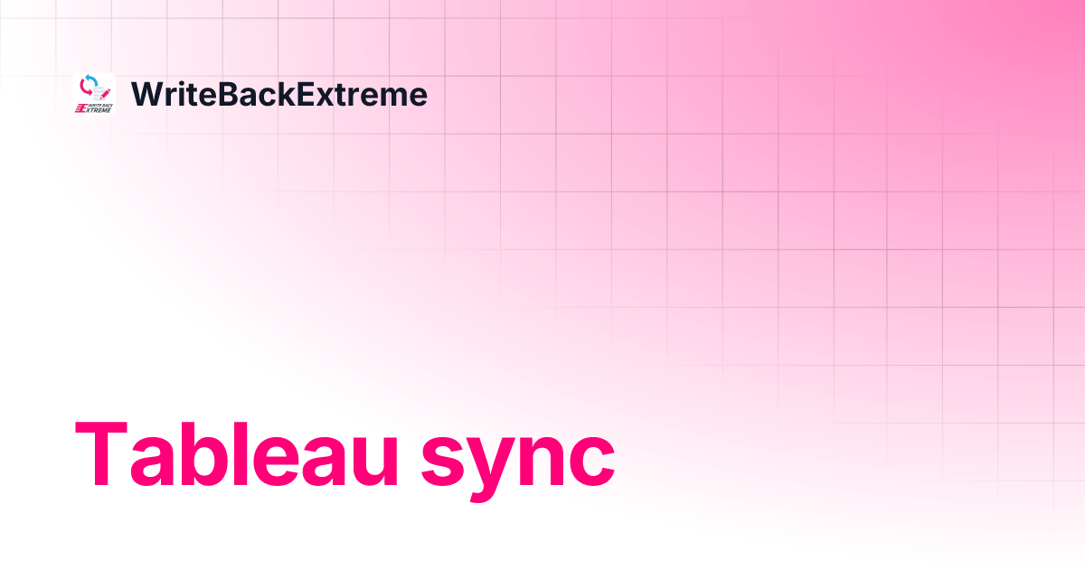 Tableau sync | WriteBackExtreme